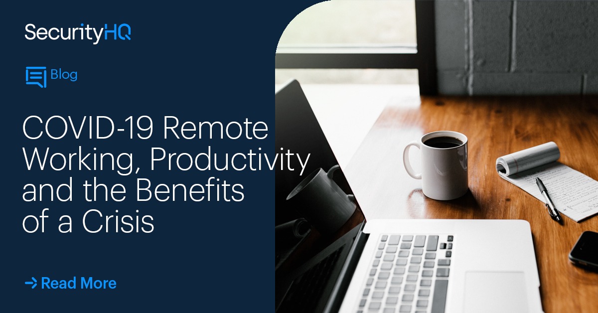 COVID-19 Remote Working | Business Culture | SecurityHQ