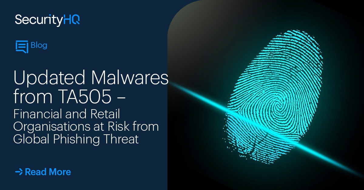 Updated Malwares from TA505 - Financial and Retail Organisations at Risk