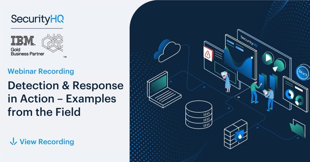 Detection and Response in Action, Examples from the Field | Live Webinar