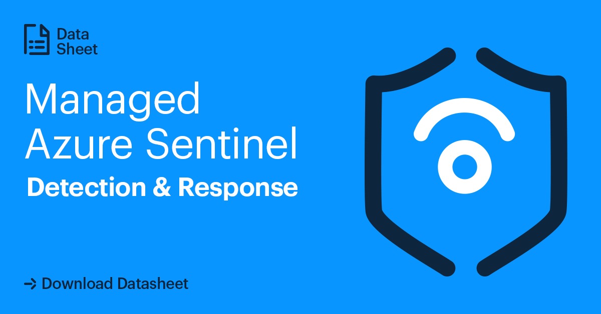 Managed Microsoft Sentinel - 24x 7 Detection | Datasheet | SecurityHQ