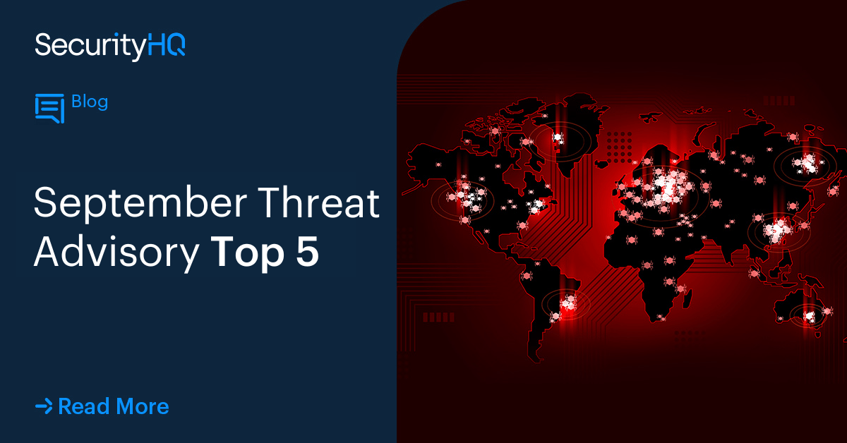 September Threat Advisory – Top 5 - SecurityHQ