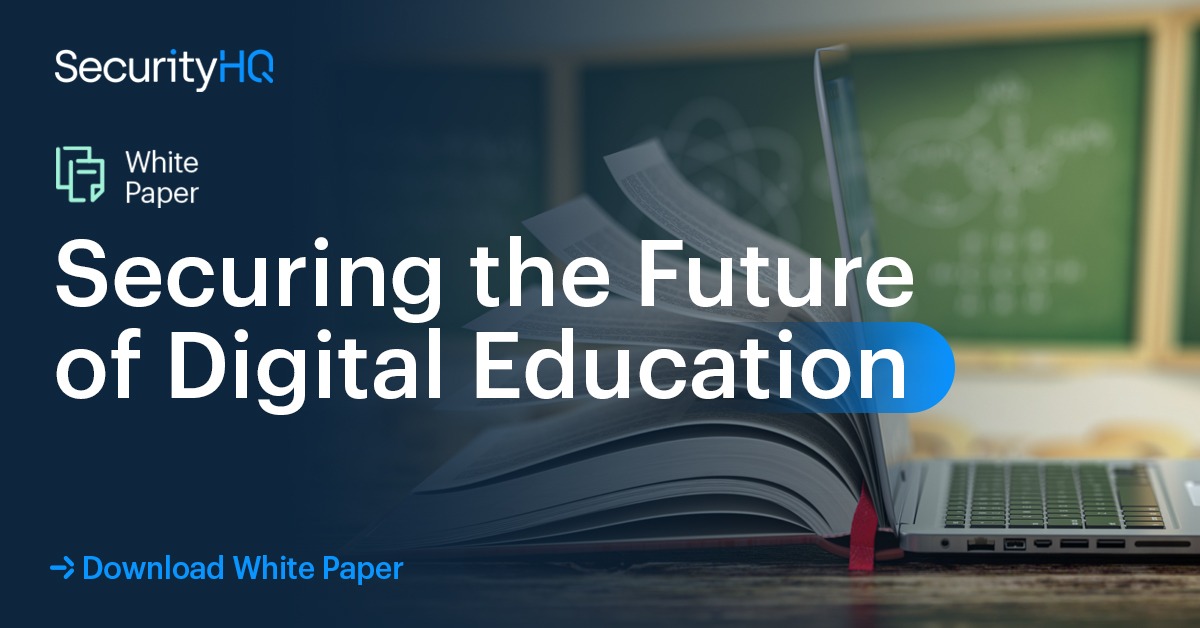 Securing the Future of Digital Education | White Paper | SecurityHQ