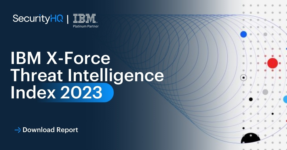 IBM X-Force Threat Intelligence Index 2023 | SecurityHQ